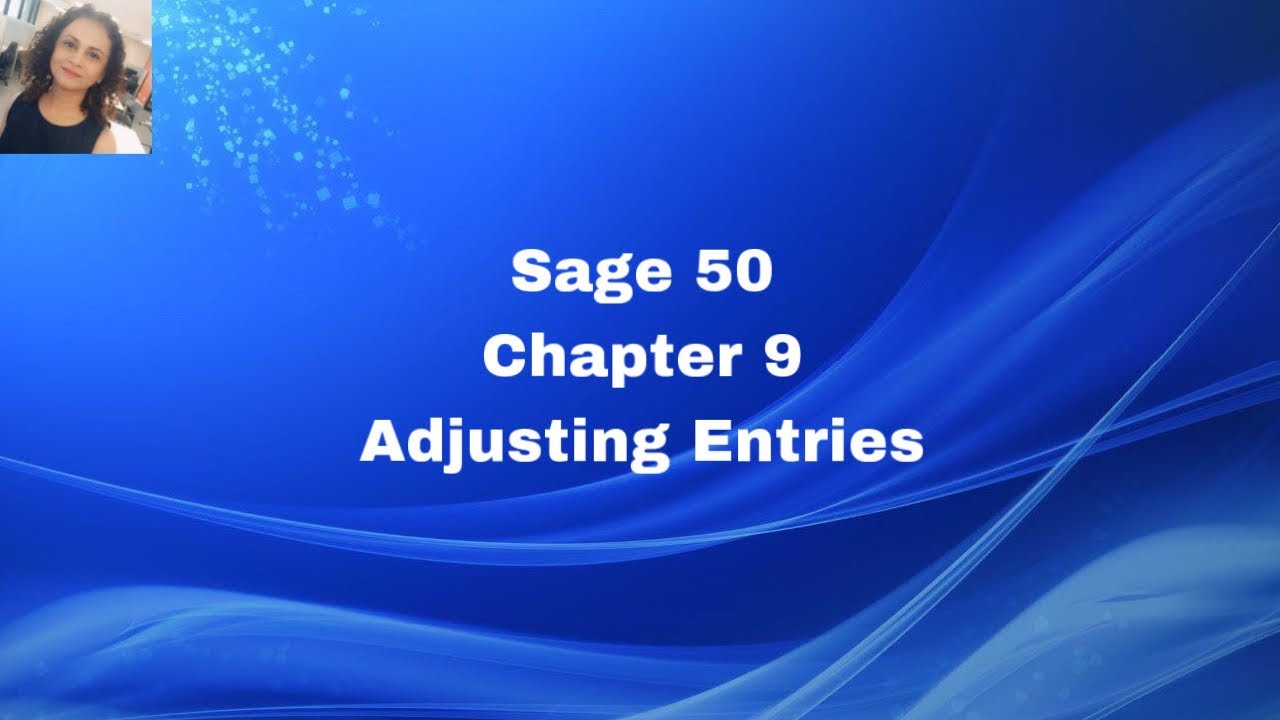 Sage 50 Chapter #9 Adjusting Entries - YouTube