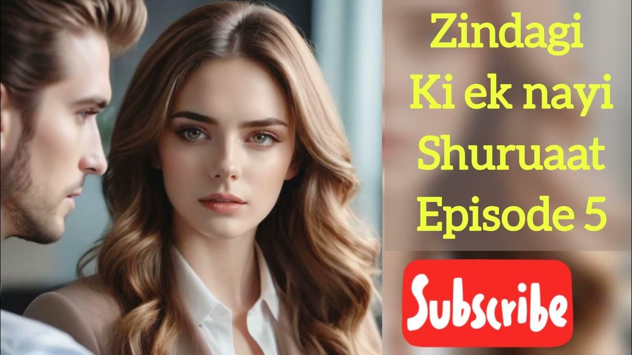 Zindagi ki ek nayi shuruaat episode 5 ll novel story ll romantic love story ll - YouTube
