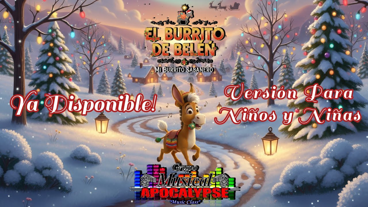 El Burrito de Belén (Mi Burrito Sabanero) - Grupo Musical Apocalypse ...