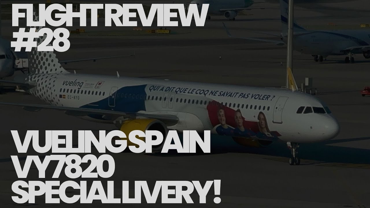 Vueling Flight Review: VY7820 - BCN - LGW Airbus A321 NEO France Rugby ...