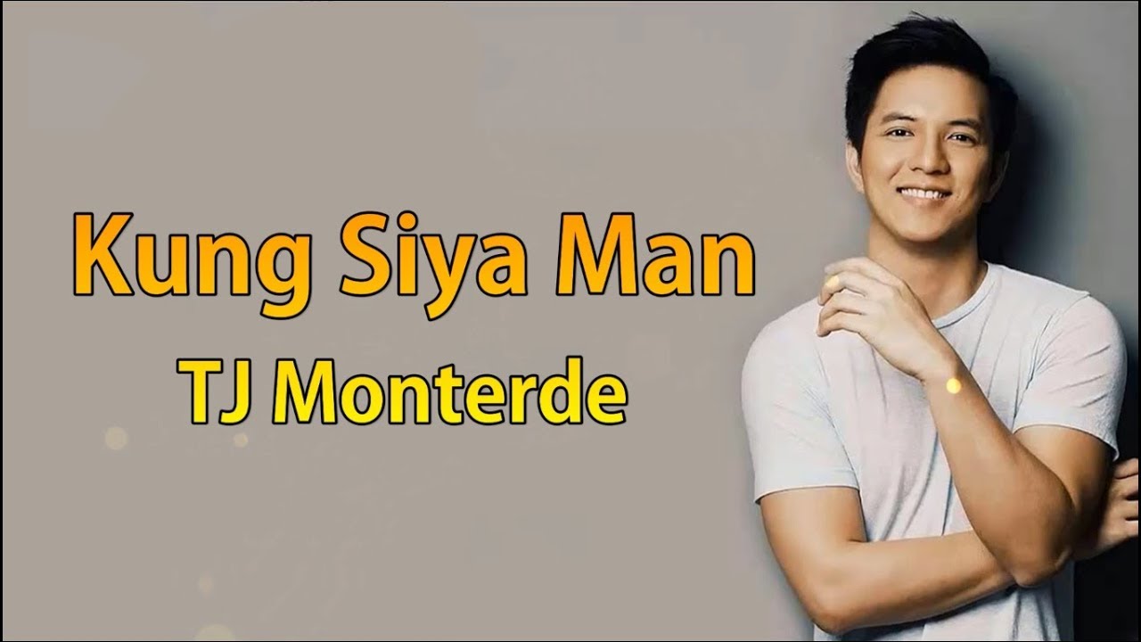 Kung Siya Man (Lyrics) - TJ Monterde - YouTube