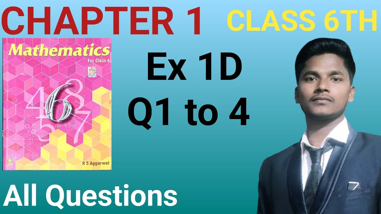 class 6th math RS Aggarwal chapters 1 Exercise 1D Question no 1 to 4 ...