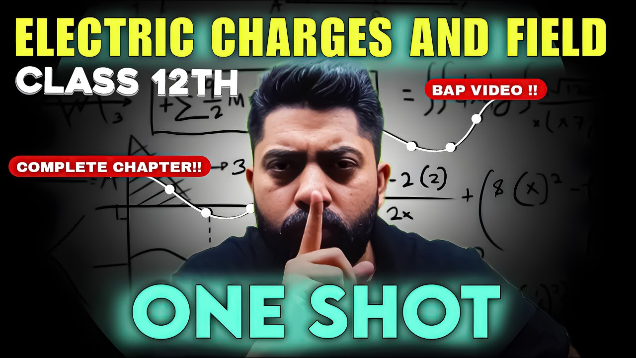 Electric charges and field one shot class 12th physics For boards 2025 ...