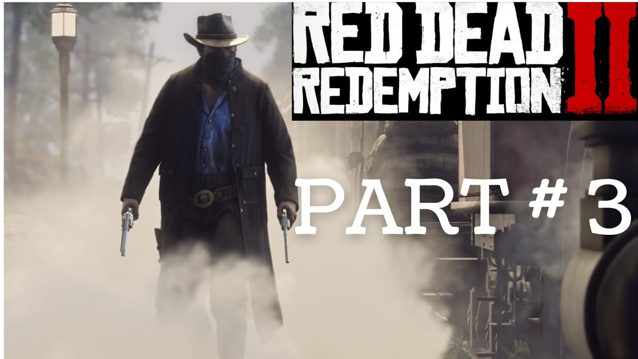 Red Dead Redemption 2 Part 3 ( full gameplay 1 to Part # 31) - YouTube