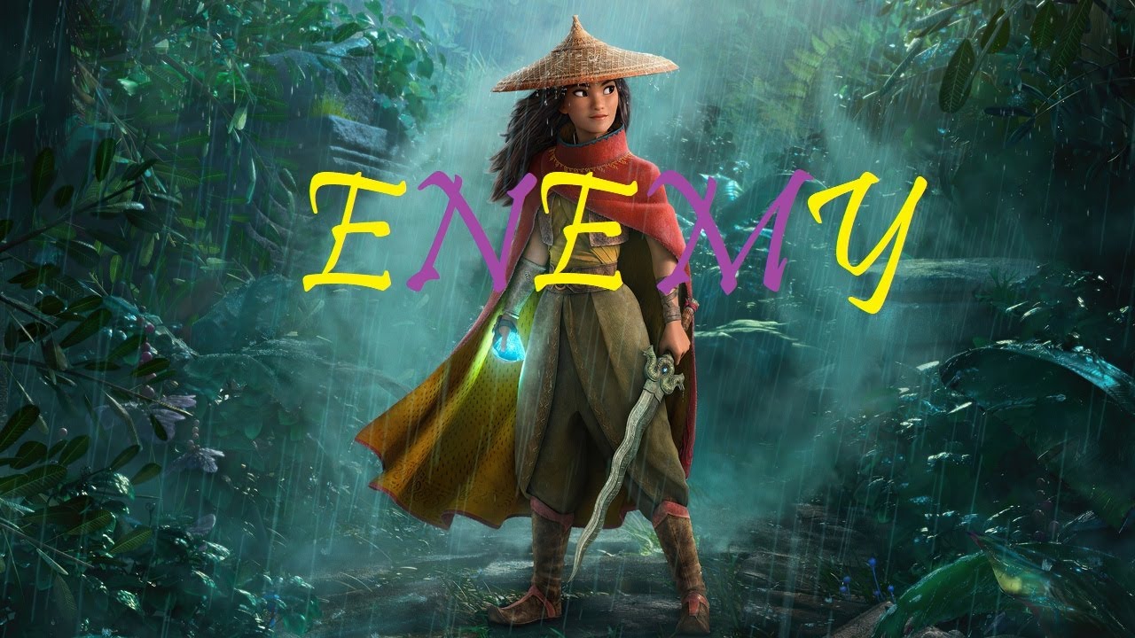 Enemy /// Raya and the Last Dragon - YouTube