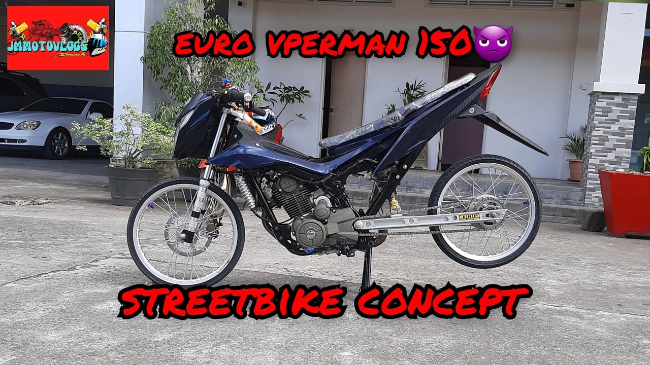 EURO VPERMAN 150 | STREET BIKE CONCEPT | Halimaw sa Rapid Back Fire ...