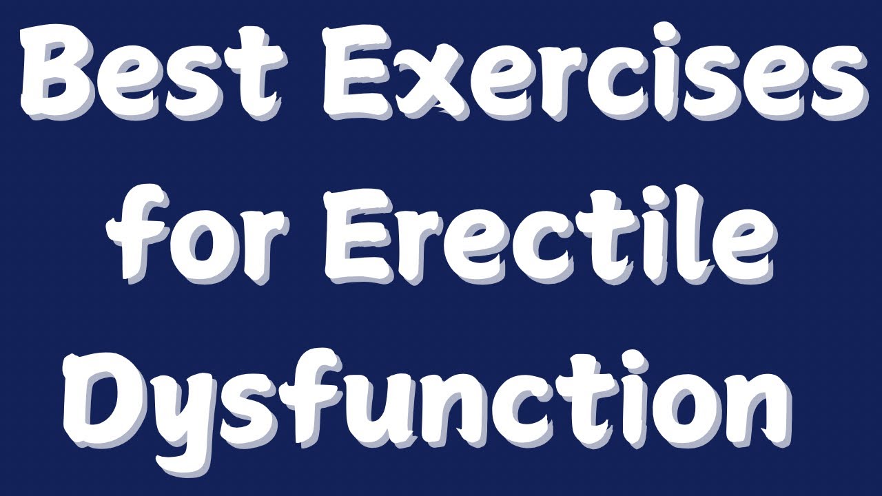 Best Exercises for Erectile Dysfunction | Proven 75% Success Rate - YouTube