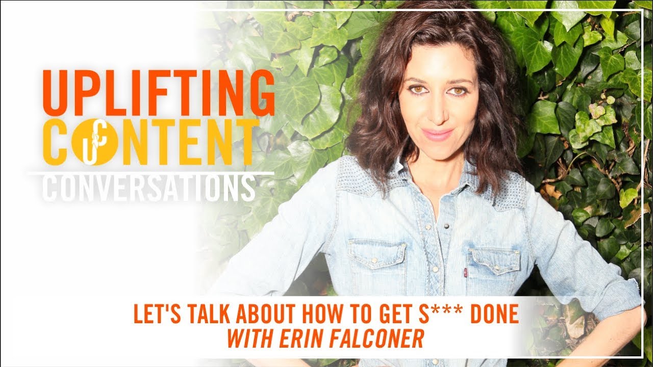 Let's Talk About How To Get S*** Done Interview With Erin Falconer ...