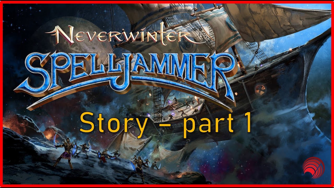 Neverwinter: Mod27 Spelljammer Story - Part 1 #story #walkthrough - YouTube