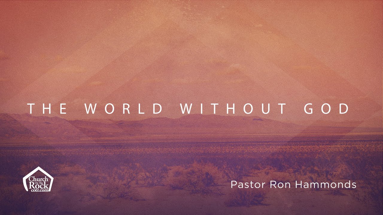 Sunday, November 19, 2023 - "The World Without God" - YouTube