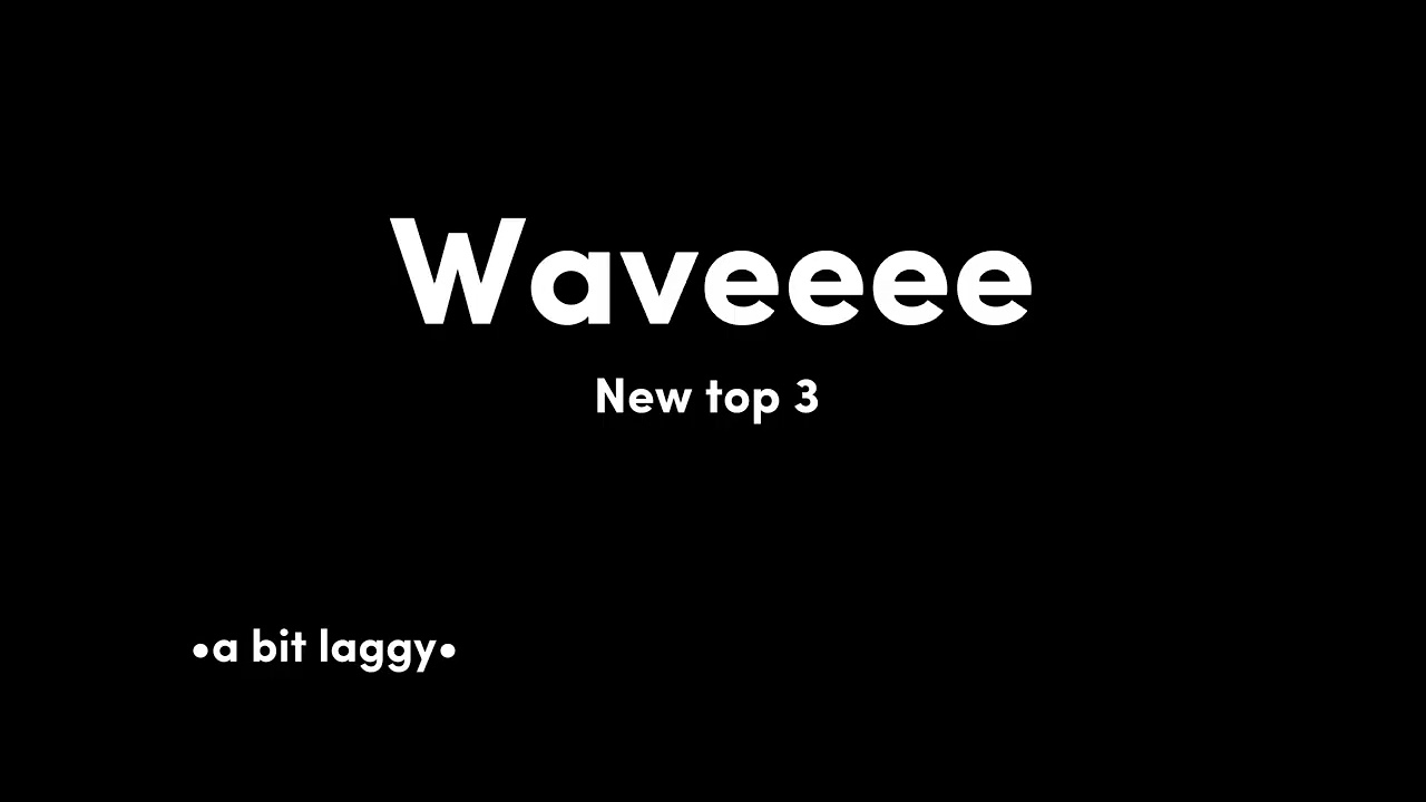 waveeee •new top 3 challenge• - YouTube