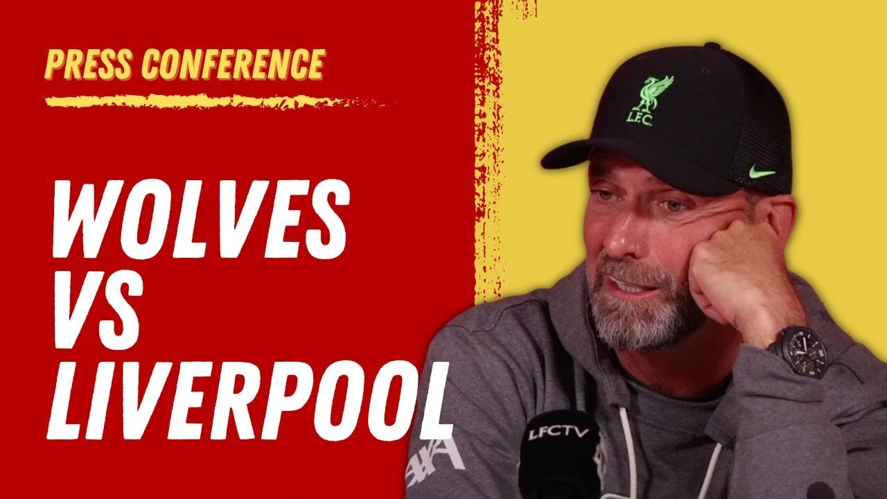 Wolves vs. Liverpool | Jurgen Klopp Pre-Match Press Conference - YouTube