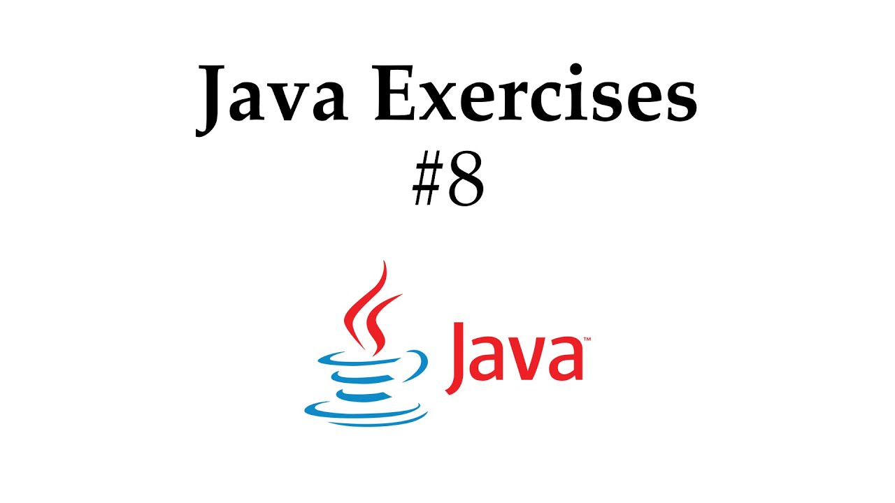 Java Exercises #8 - YouTube
