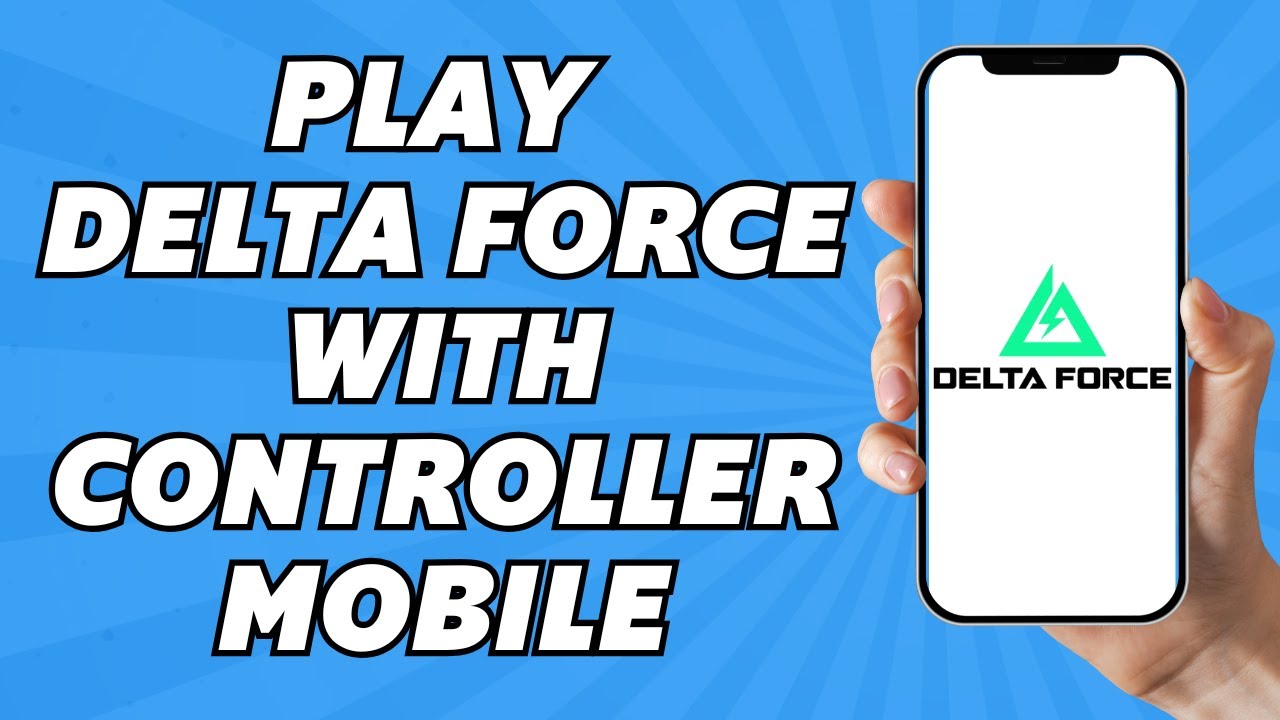 How to Play Delta Force With Controller on Mobile (2025) - YouTube