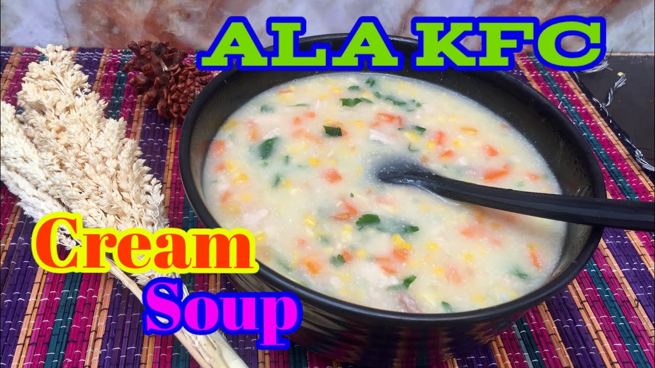CREAM SOUP ala KFC - YouTube