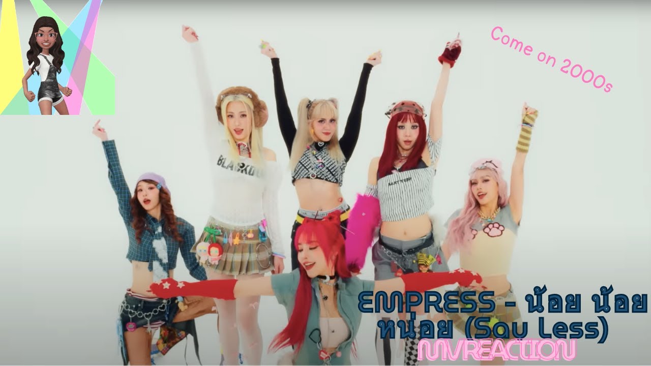 EMPRESS น้อย น้อย หน่อย Say Less MV Reaction - YouTube