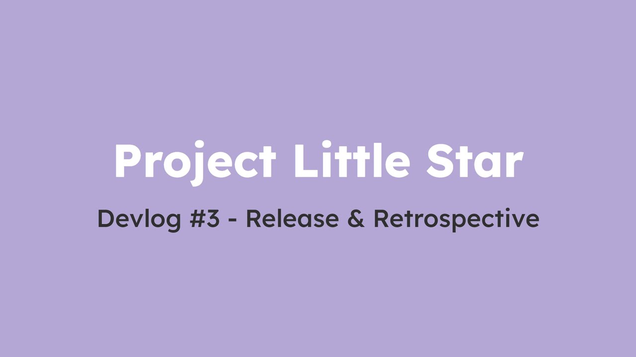 Project Little Star - Devlog 3 - Release & Retrospective [Small Project | Godot] - YouTube