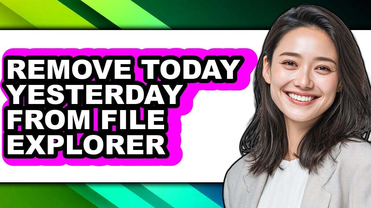 How to Remove Today Yesterday from File Explorer - Full Guide - YouTube