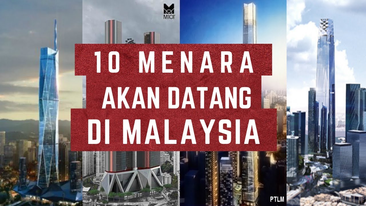 10 Future Kuala Lumpur Under Construction and Proposed Projects | 10 ...