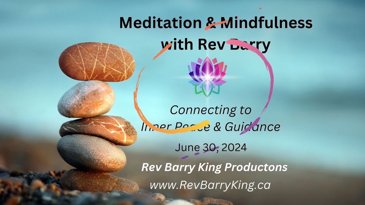 Meditation & Mindfulness with Rev Barry ~ Episode 2, July 14, 2022 ...