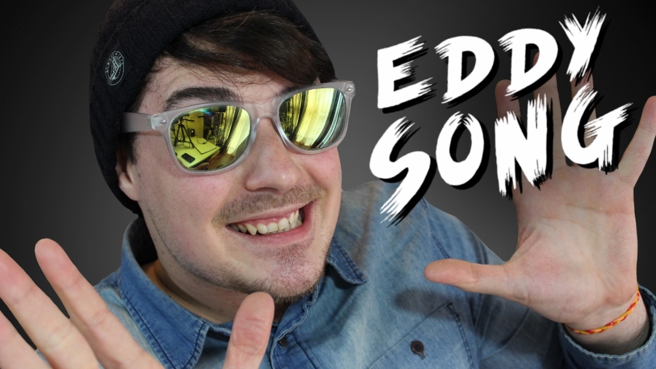 EDDY SONG! - YouTube