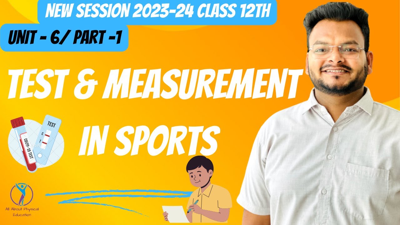 Test And Measurement In Sports Part 01 UNIT 06 CBSE Class 12th test-and-measurement-in-sports-part-01-unit-06-cbse-class-12th