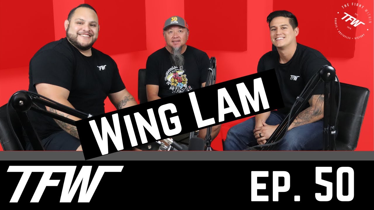 The Fight Within Ep.50 w/ Wing Lam | Co-Founder of Wahoo's Fish Tacos ...