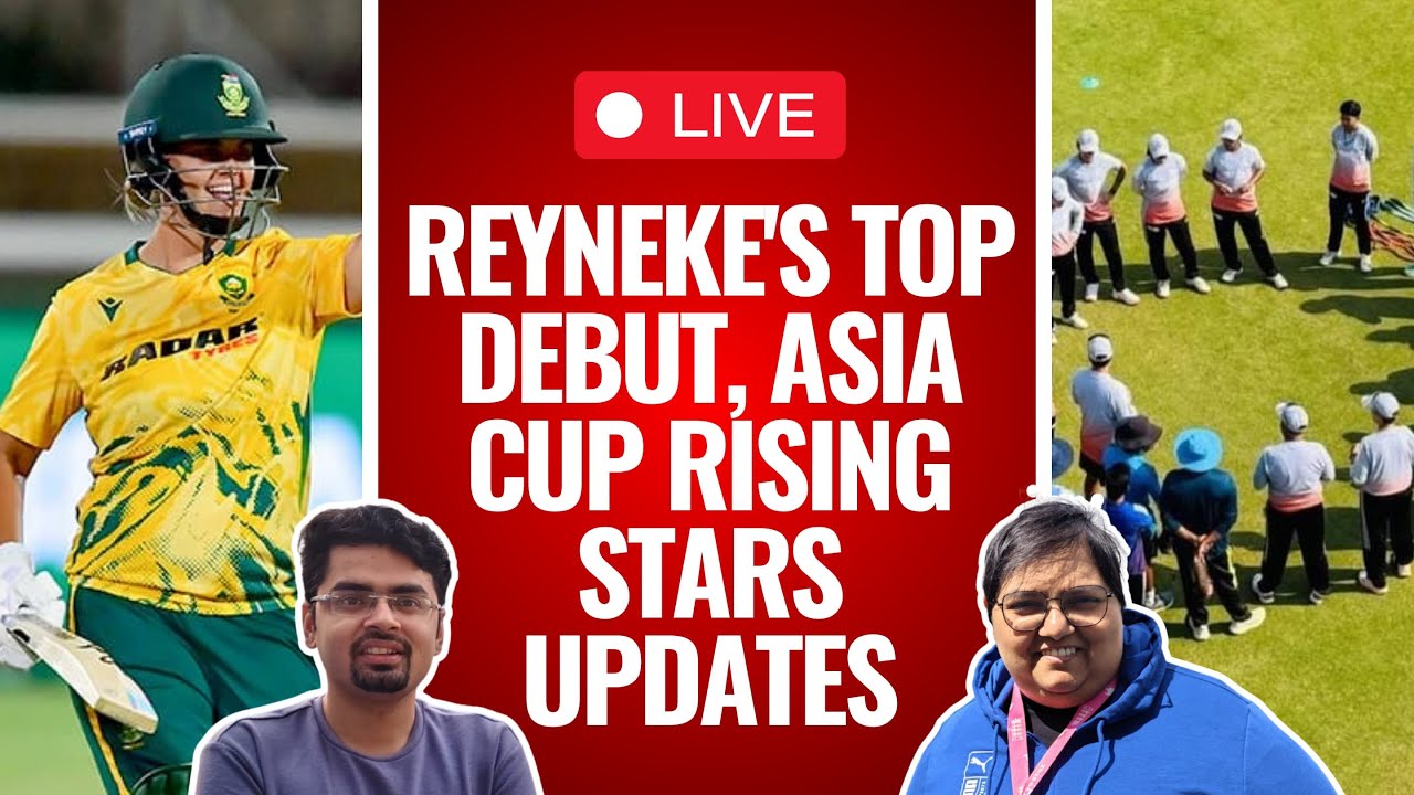 Reyneke's superb debut, Asia Cup Women Rising Stars in few days || LIVE ...