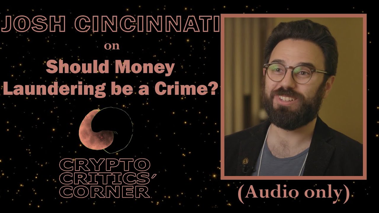 Should Money Laundering be a Crime? (Feat. Josh Cincinnati) (Audio Only ...