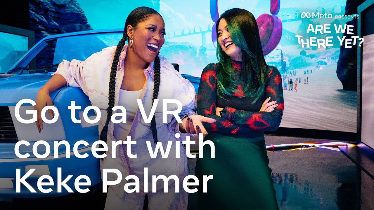 Keke Palmer and VR Concert Creator Explore Virtual Concerts | “Are We ...