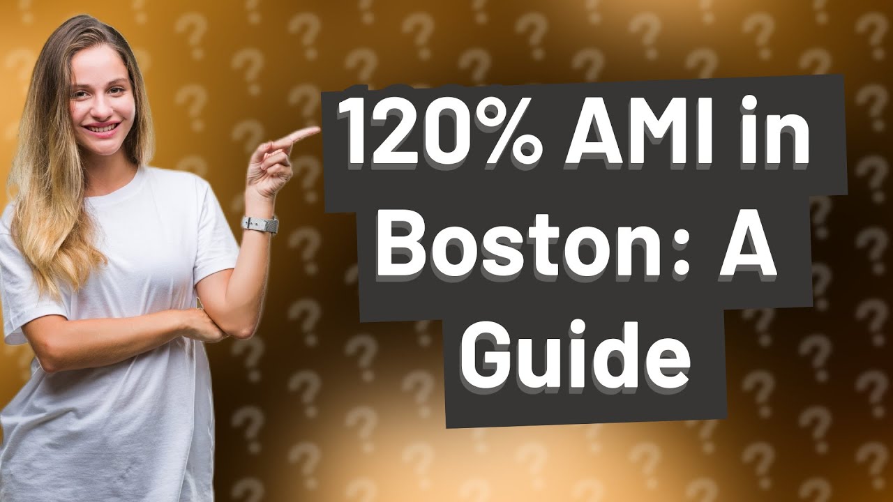What is 120% AMI in Boston? - YouTube