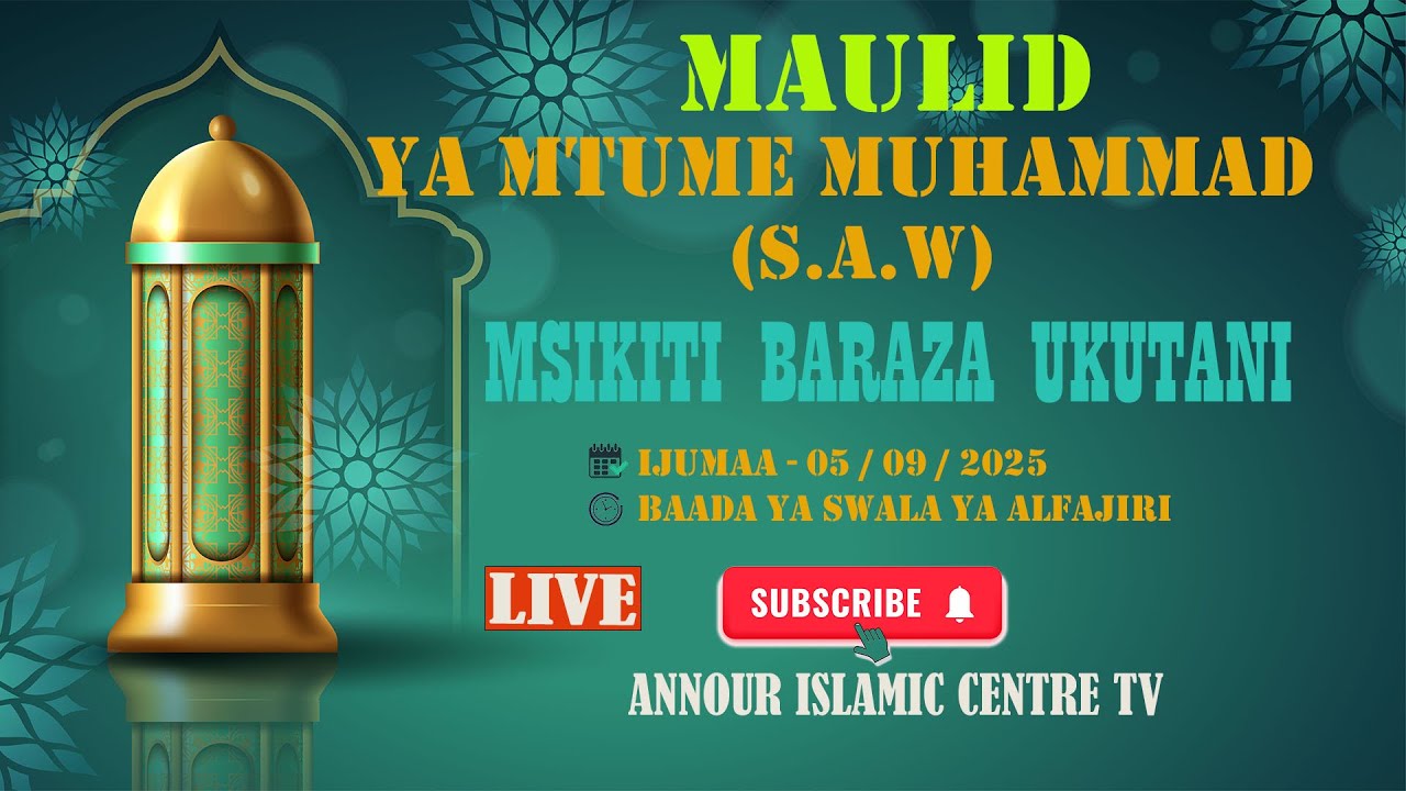 🔴LIVE: MAULID YA MTUME MUHAMMAD (S.A.W) KUTOKA MSIKITI BARAZA - UKUTANI ...