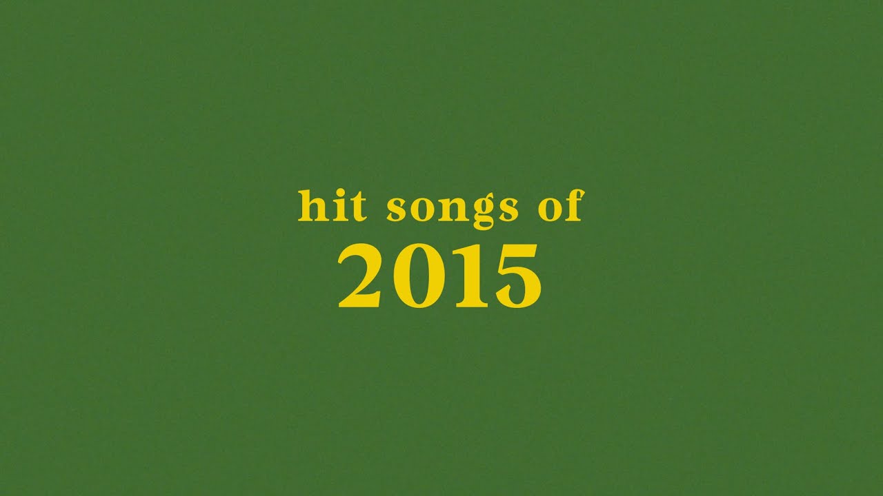 hit songs of 2015 + spotify playlist - YouTube