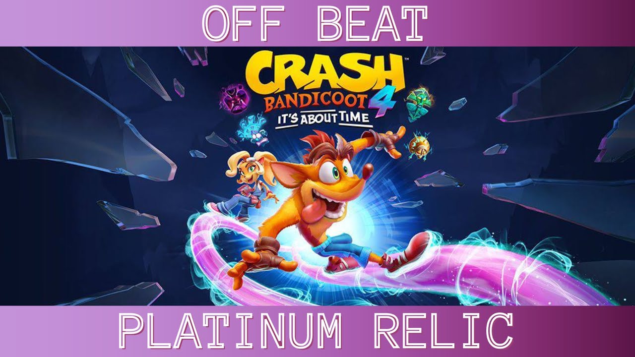 Crash Bandicoot 4 - Anticonformista | Off Beat - Platinum Relic (1:08 ...