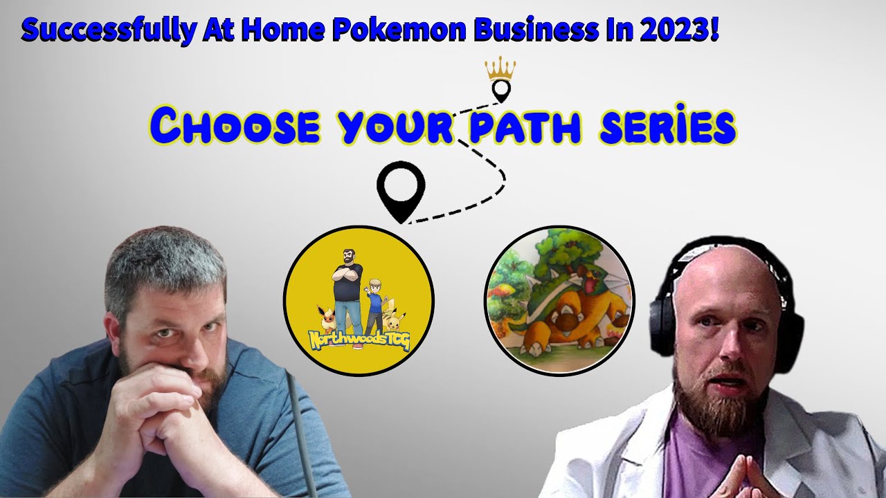 Choose Your Path: Running A Successful At Home Pokemon Business w ...