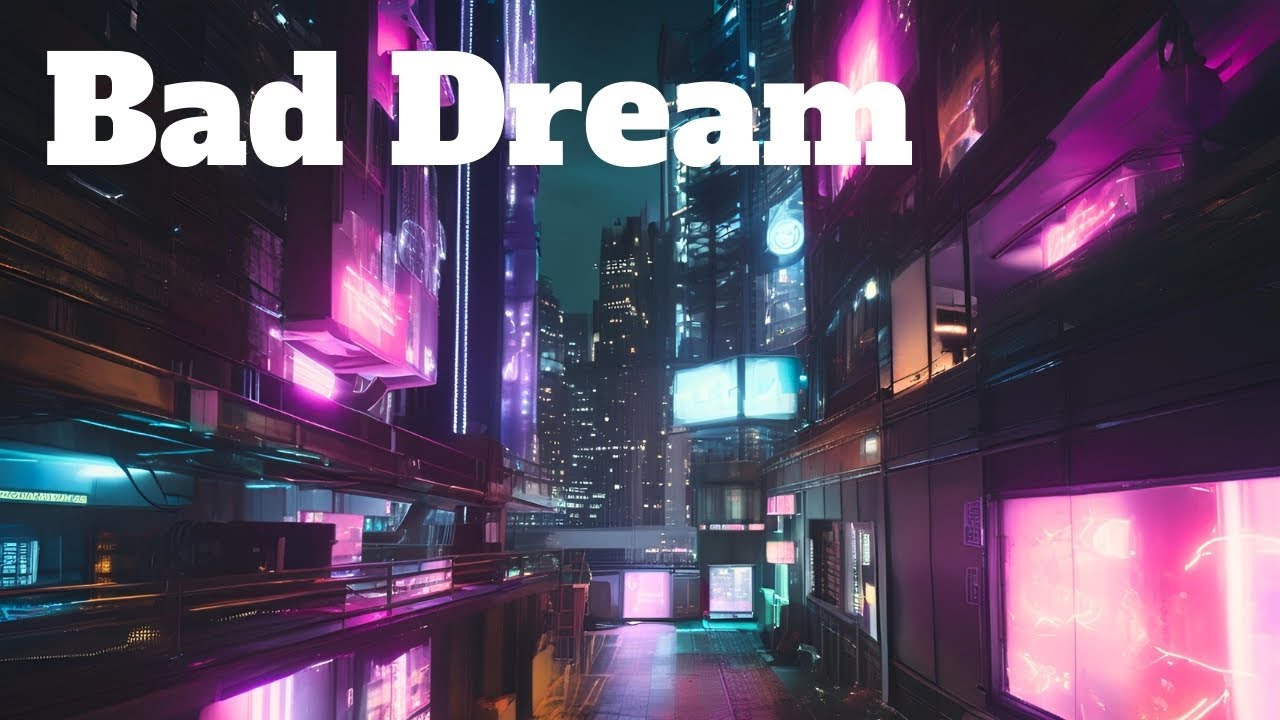 BAD DREAM - YouTube