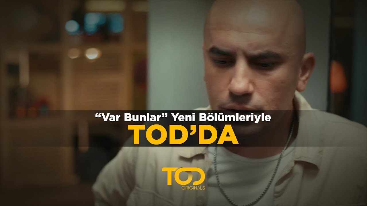 TOD Originals Yapımı "Var Bunlar" Yeni Bölümleriyle Sadece TOD'da! 💛 ...