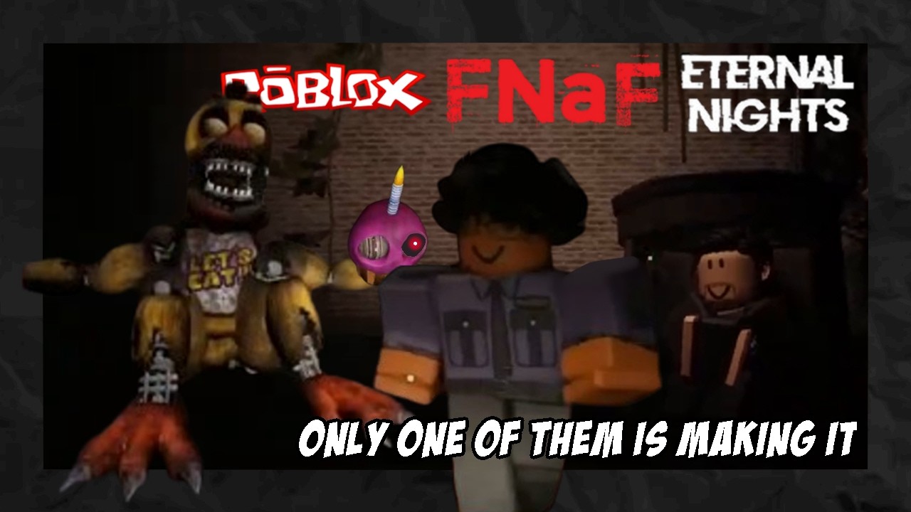The Last One Standing (Roblox FNAF: Eternal Nights - Part 2) - YouTube