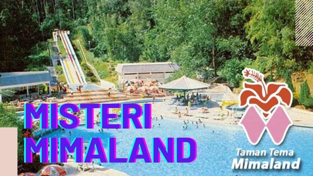 Kisah Misteri Mimaland Park Kini Dah Terjawab, Sebalik Taman Tema ...