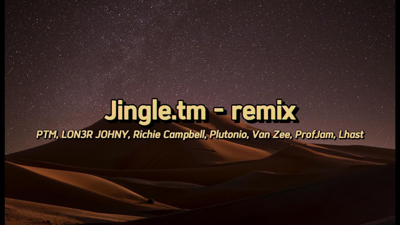 Jingle.tm - remix - PTM, LON3R JOHNY, Richie Campbell, Plutonio ...