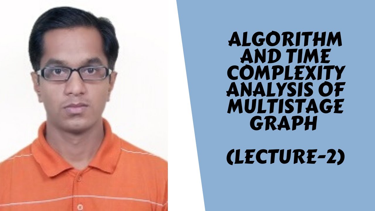 Algorithm And Time Complexity Analysis Of Multistage Graph Lecture 2 2924