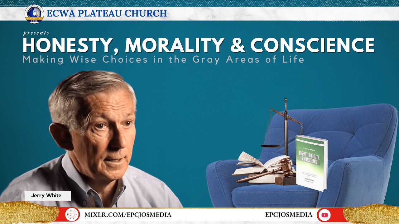 Honesty Morality and Conscience|| Dr Jerry White || 08/09/2021-DAY 3 ...