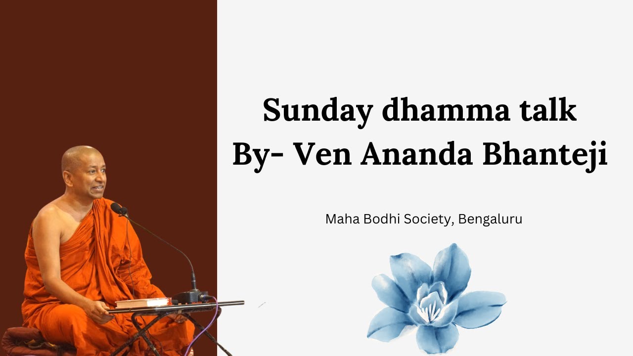 Sunday Dhamma talk By- Ananda Bhanteji - YouTube