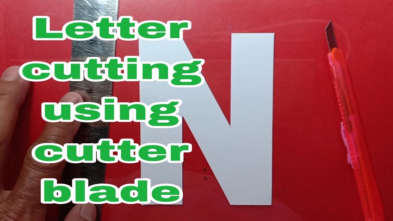 Letter cutting (N) using cutter blade - YouTube
