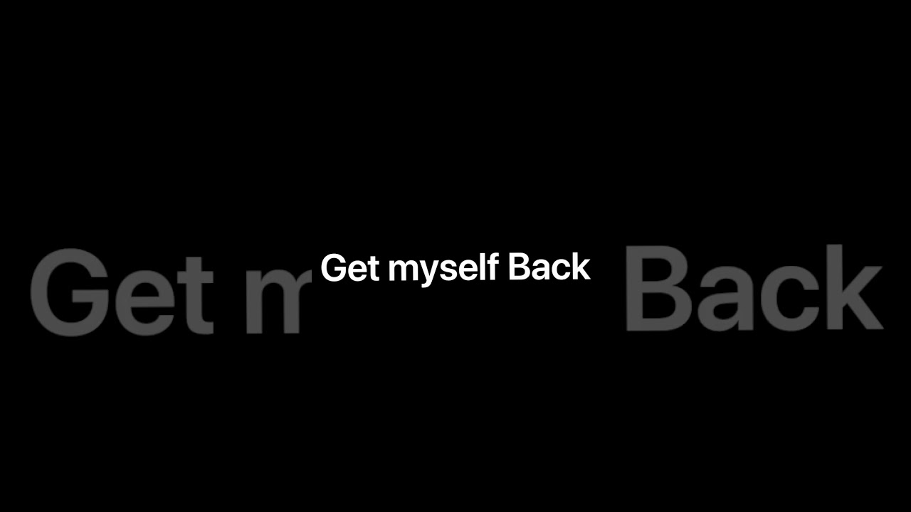 Get myself Back - YouTube