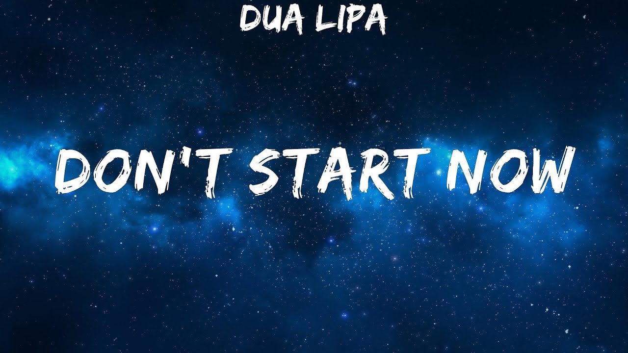 Dua Lipa ~ Don't Start Now # lyrics - YouTube