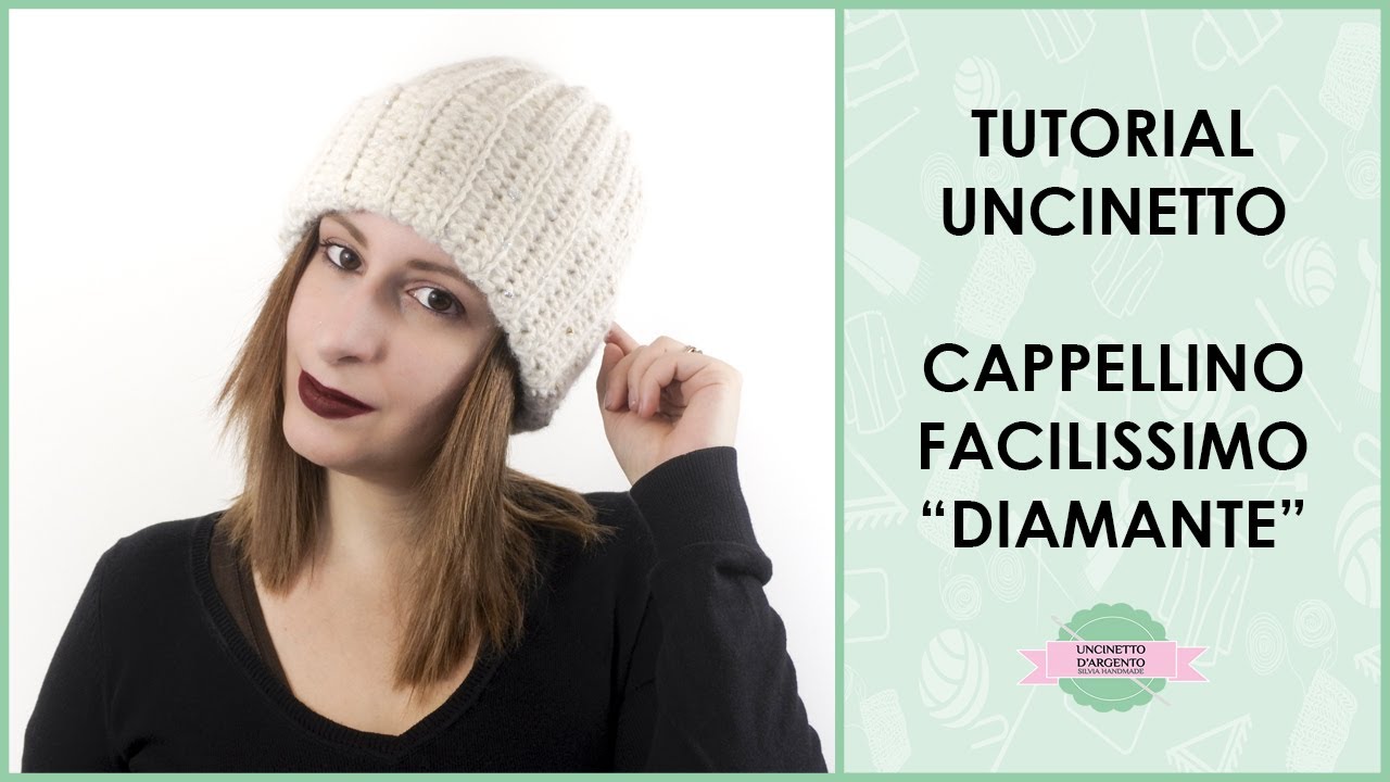 Tutorial cappello all'uncinetto facilissimo unisex "Diamante" | Uncinetto d'Argento - YouTube