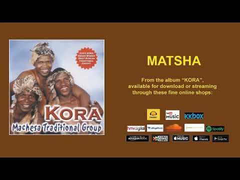MACHESA TRADITIONAL GROUP - MATSHA (OFFICIAL AUDIO) - YouTube