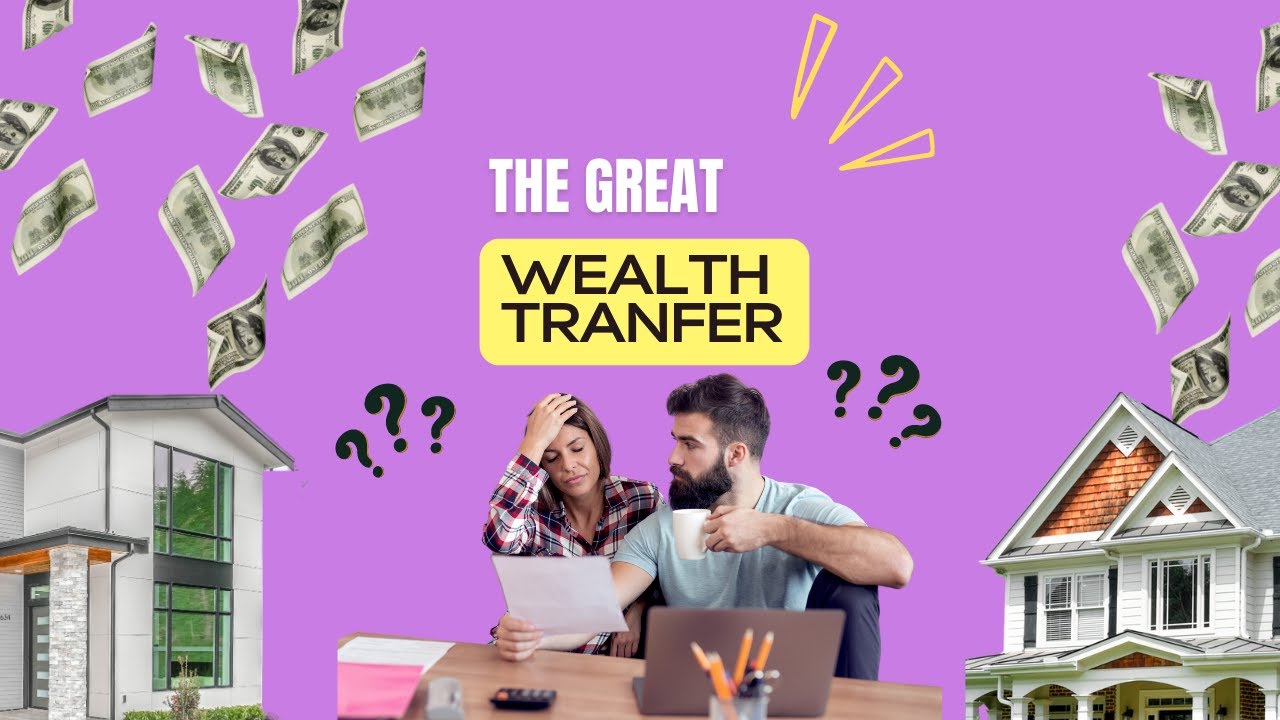The Great Wealth Transfer is Coming. Your Financial Legacy. - YouTube