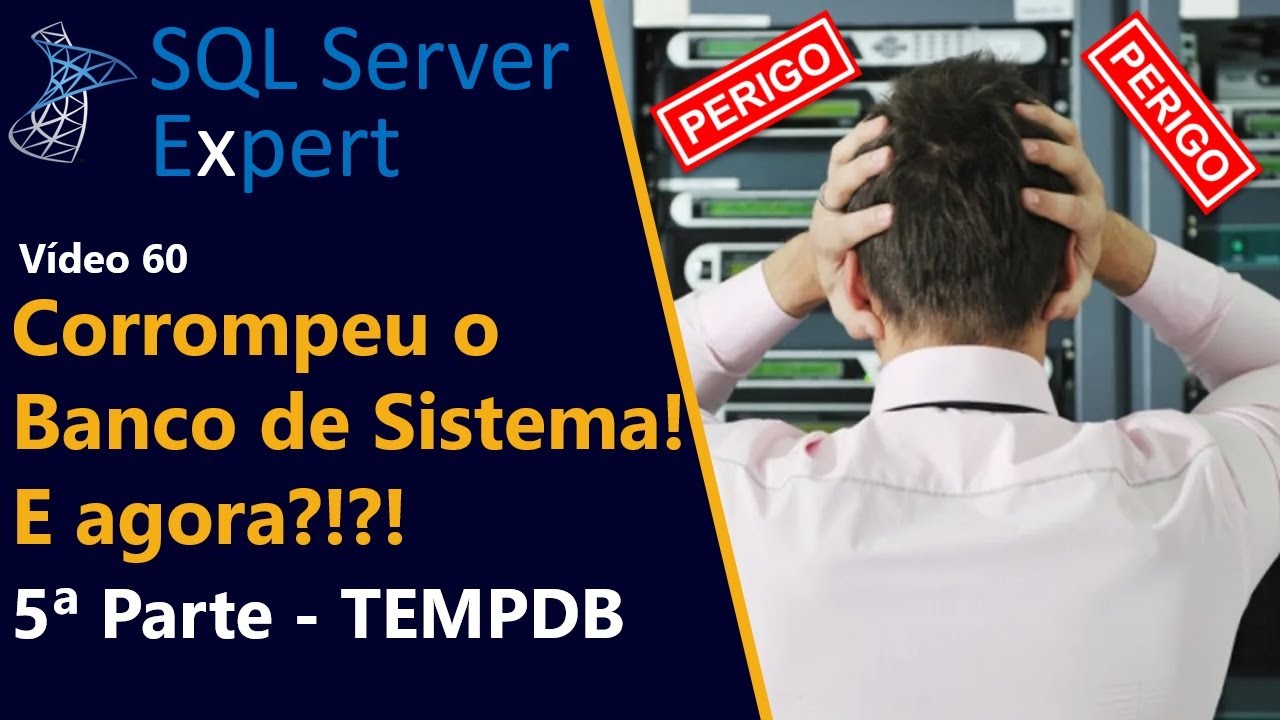 Corrompeu Banco de Sistema e Agora? - 5a Parte TEMPDB | SQL Server ...